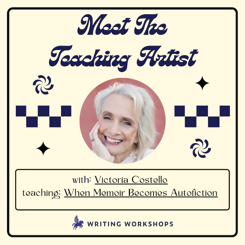 Meet the Teaching Artist: When Memoir Becomes Autofiction – Writing ...