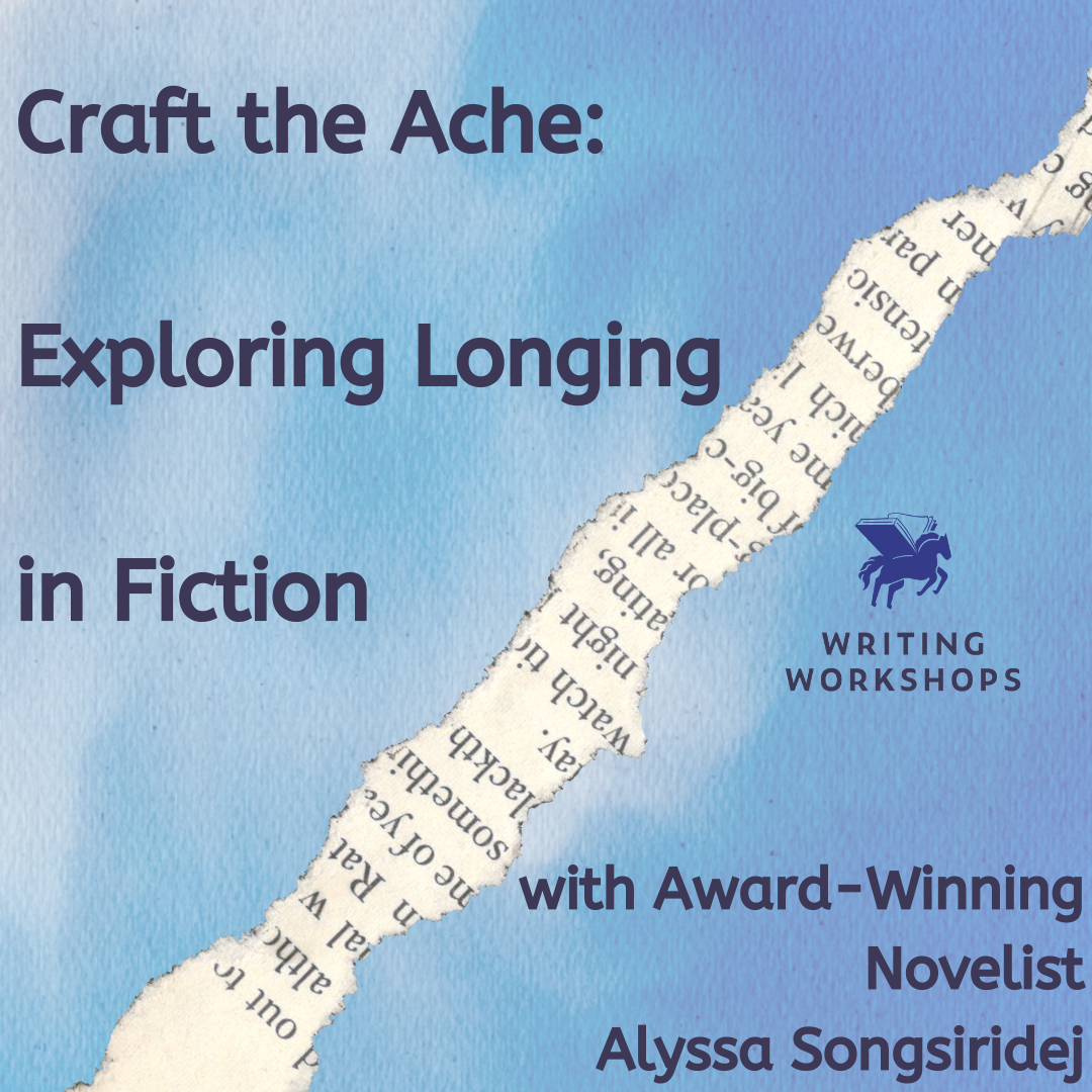 Craft the Ache: Exploring Longing in Fiction with Alyssa Songsiridej ...