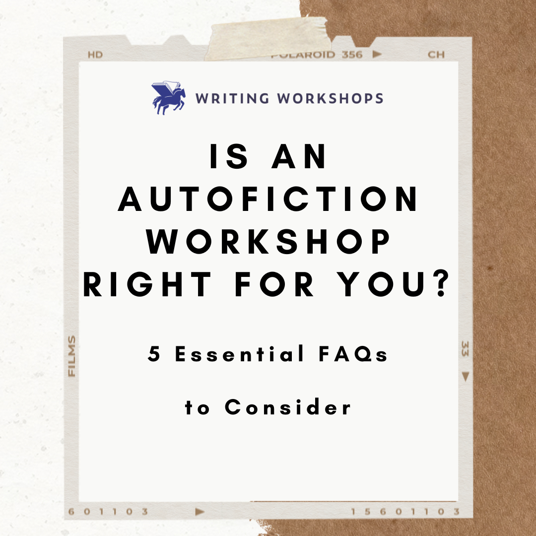 Is an Autofiction Workshop Right for You? 5 essential FAQs to Consider ...