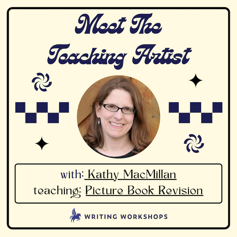 Meet the Teaching Artist: Picture Book Revision with Kathy MacMillan ...