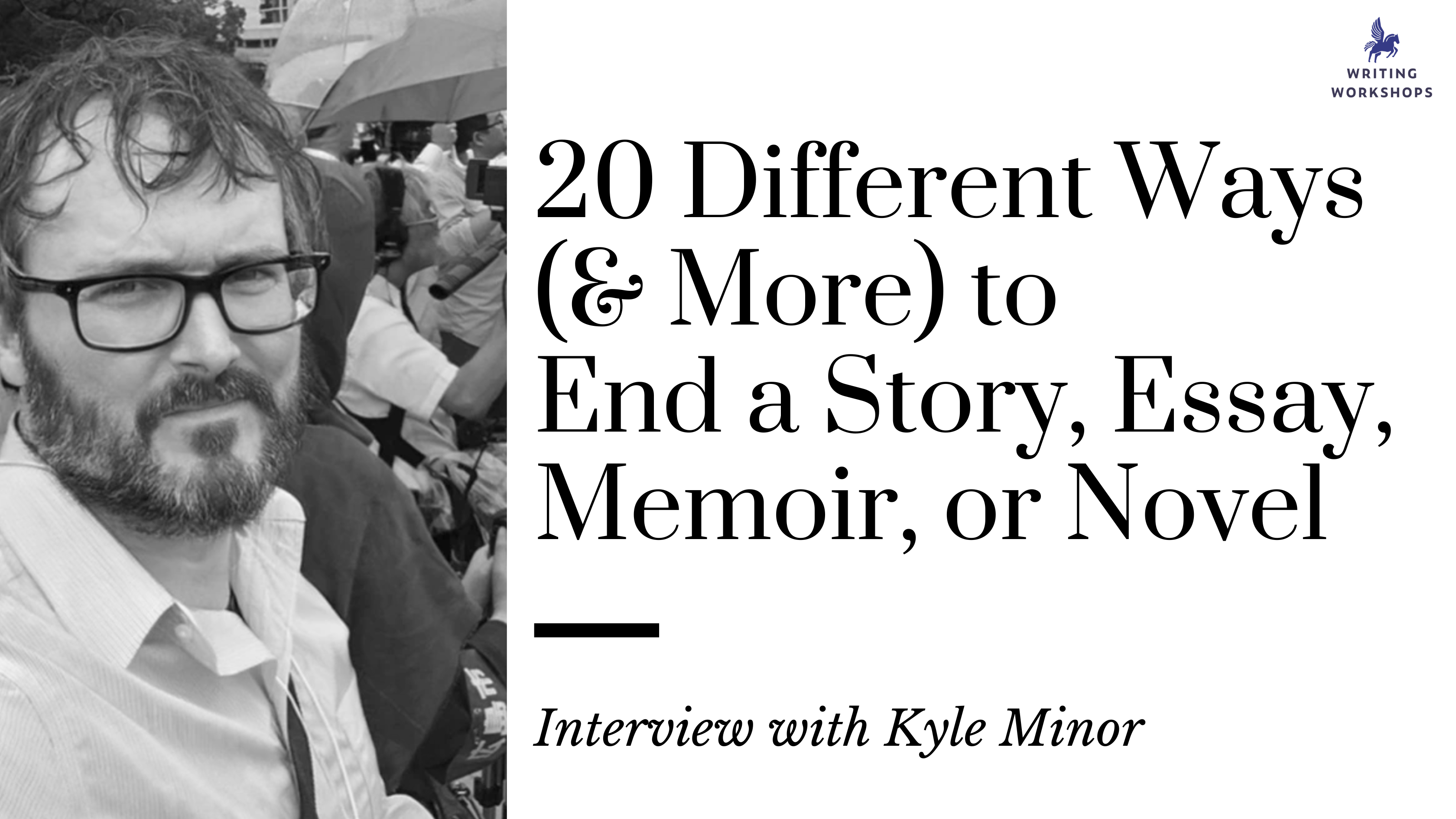 20 Different Ways (& More) to End a Story, Essay, Memoir, or Novel ...