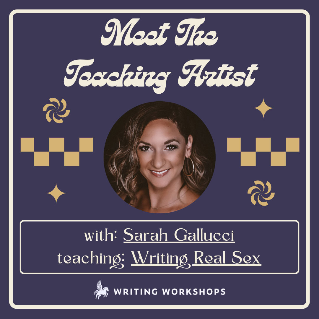 Meet the Teaching Artist: Writing Real Sex with Sarah Gallucci ...