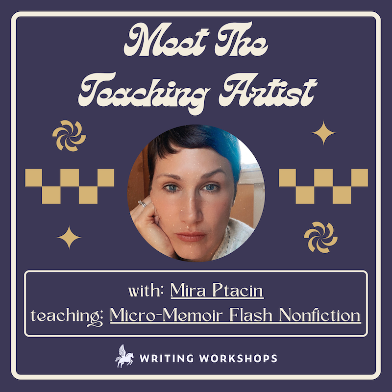 Meet the Teaching Artist: Micro-Memoir & Flash Nonfiction with Mira Pt ...