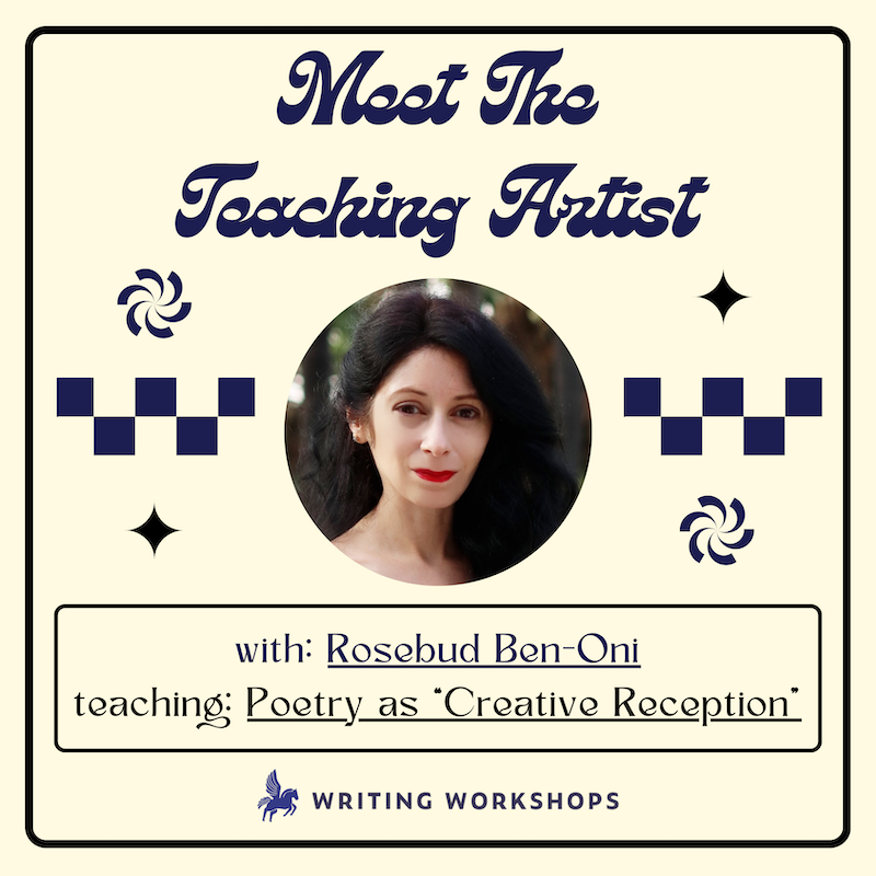Meet the Teaching Artist: Poetry as “Creative Reception” with Rosebud ...