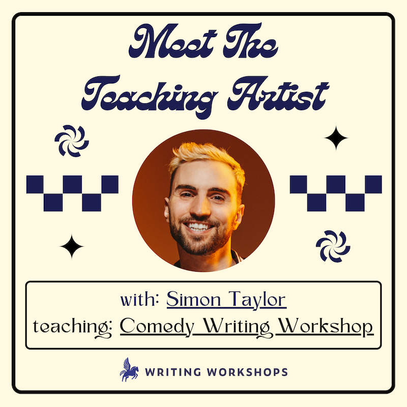 Meet the Teaching Artist: Comedy Writing with Simon Taylor – Writing ...