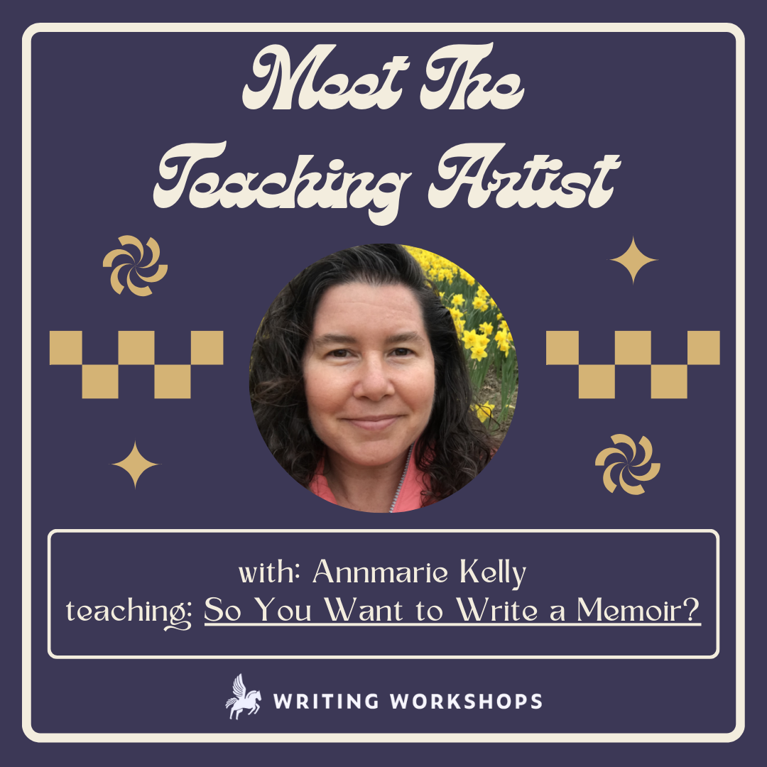 Meet the Teaching Artist: So You Want to Write a Memoir? with Annmarie ...