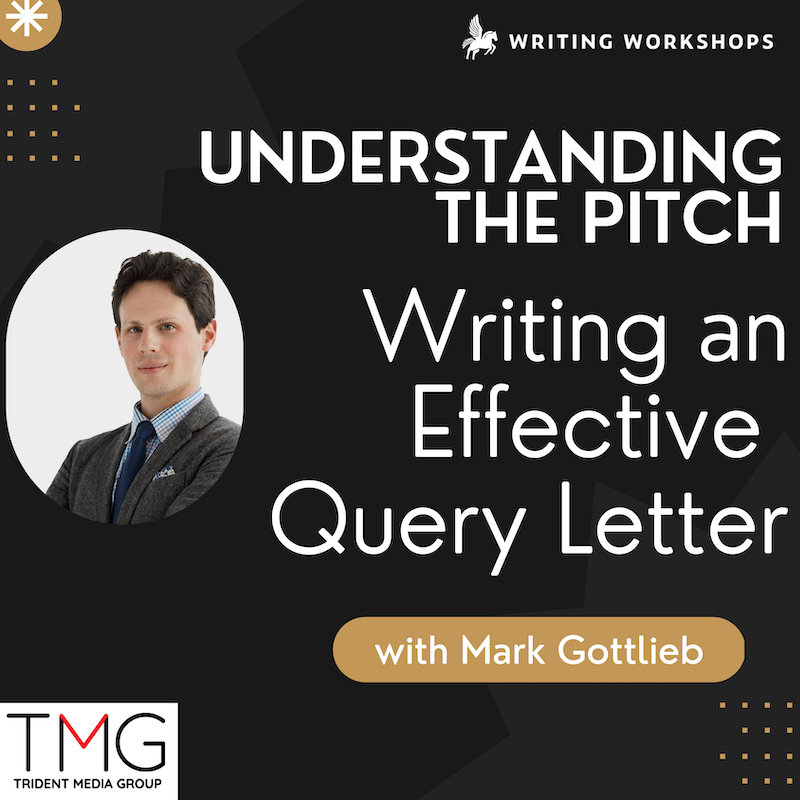 Writing an Effective Query Letter with Lit Agent Mark Gottlieb ...